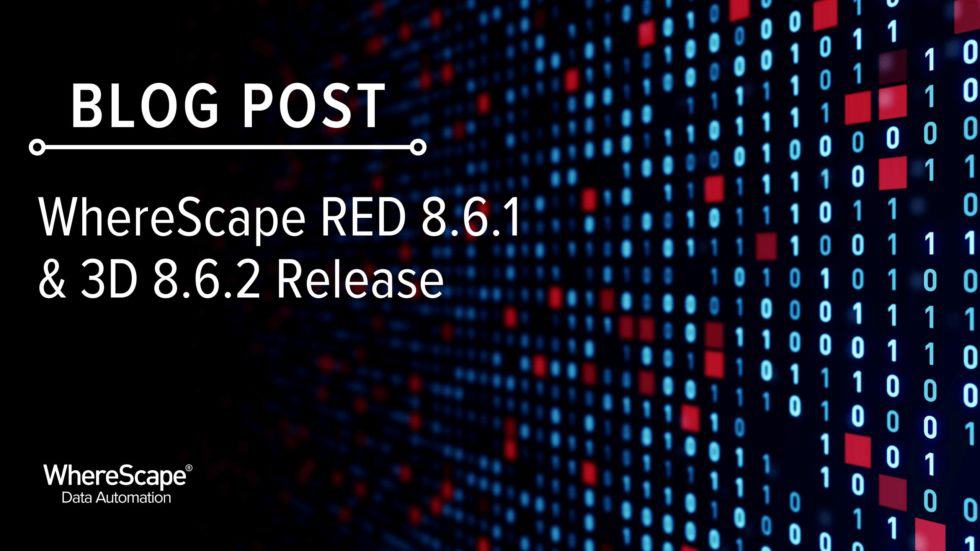 WhereScape RED 8.6.1 & 3D 8.6.2 are Available | WhereScape