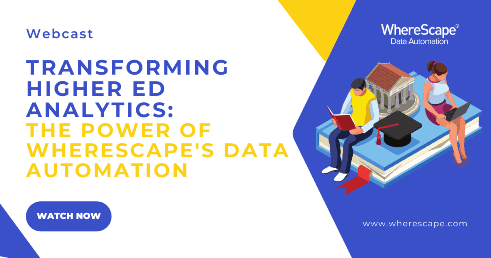 Transforming Higher Ed Analytics: The Power of WhereScape’s Data Automation | WhereScape