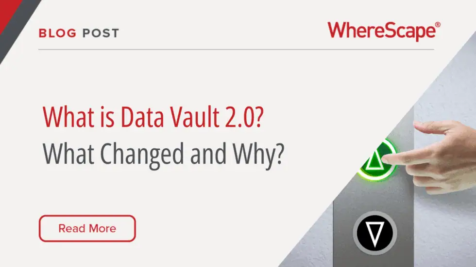 What Is Data Vault 2.0 and How Does It Improve on Data Vault? | WhereScape
