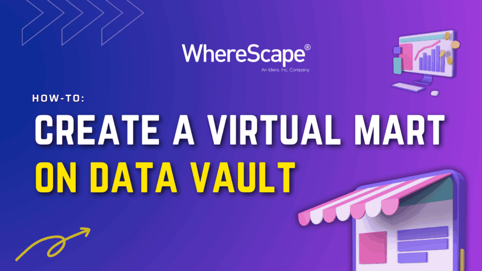 How-To Video: Build a Virtual Mart on Data Vault 2.1 | WhereScape